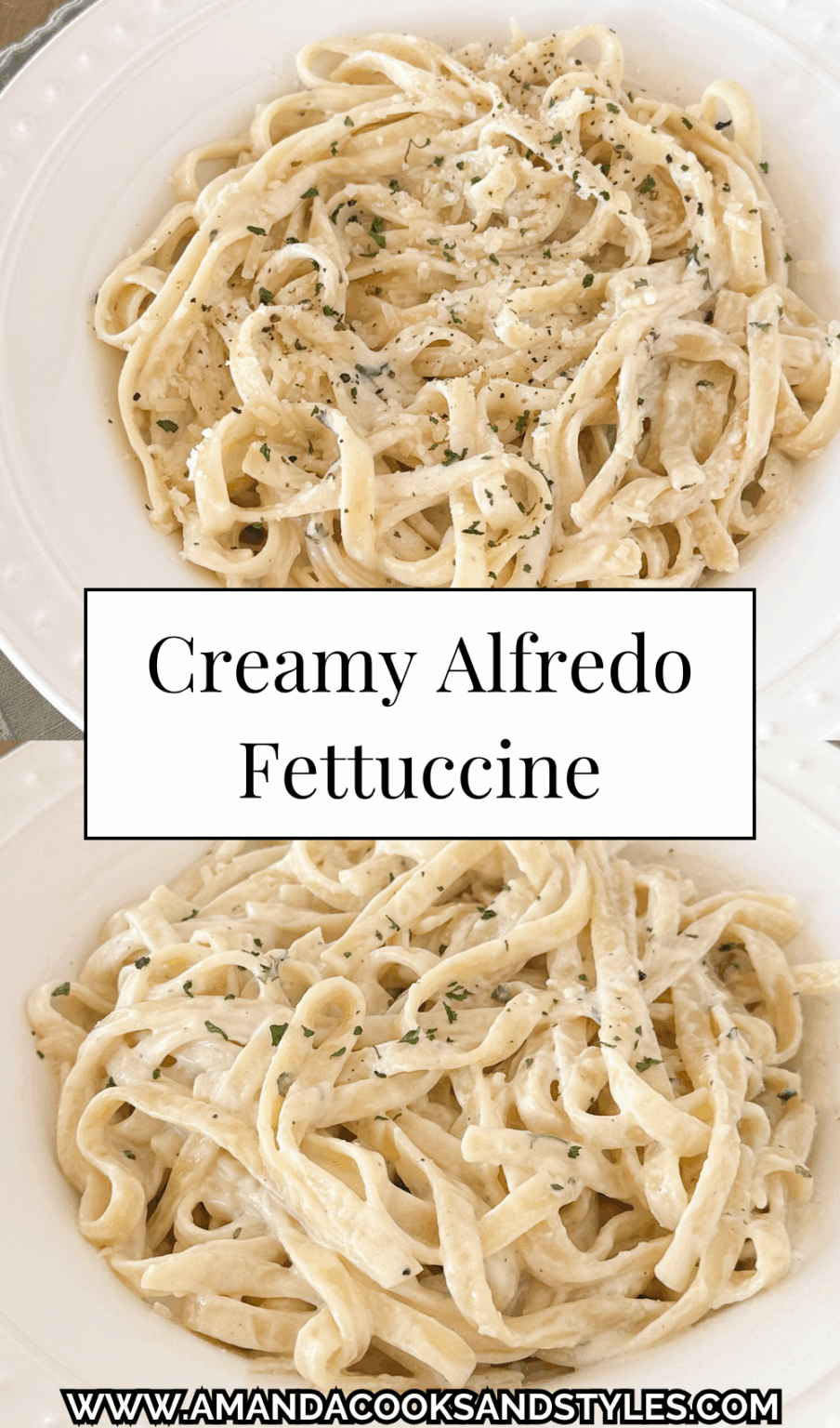 Creamy Fettuccine Alfredo - Amanda Cooks & Styles